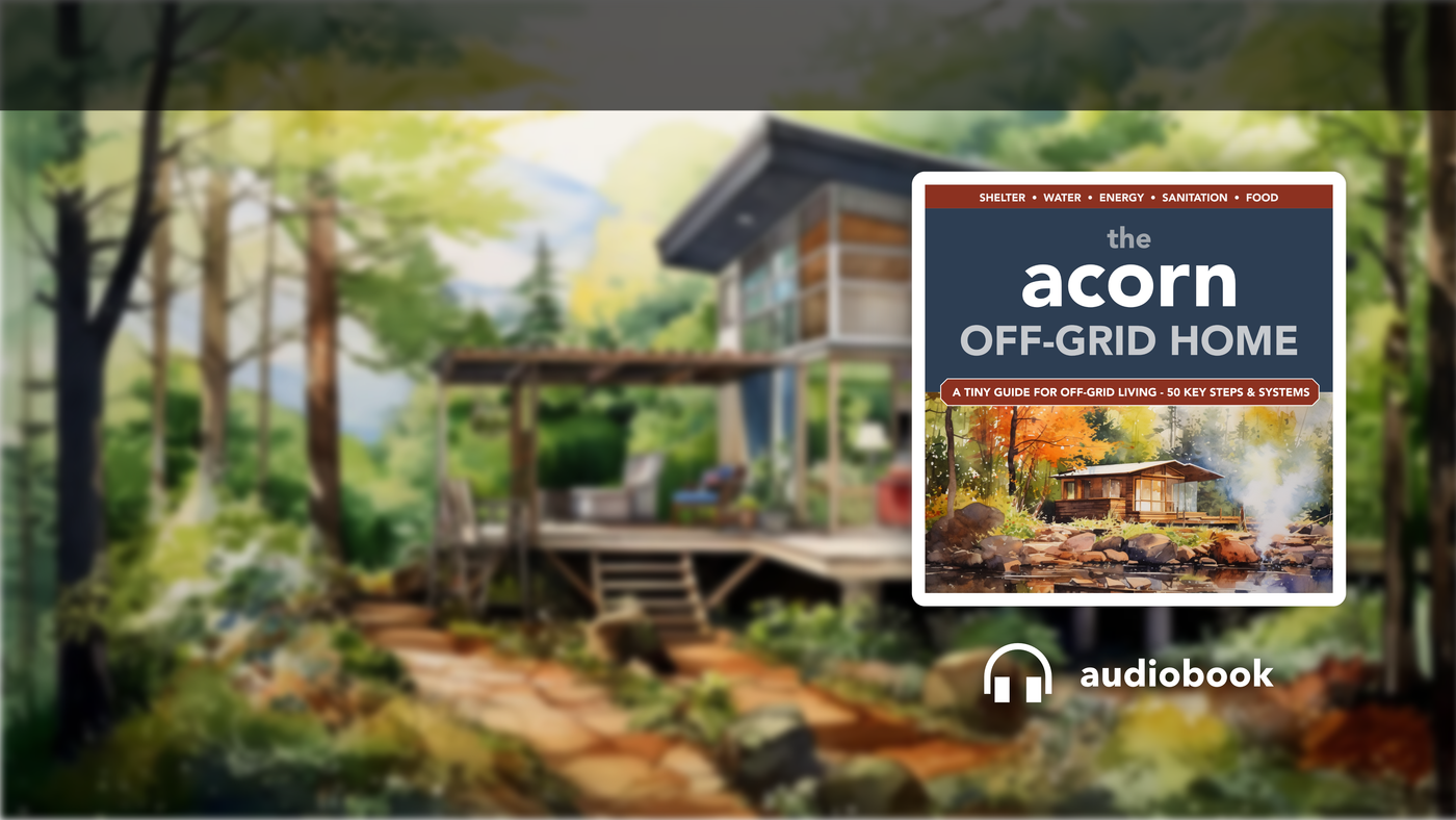 Acorn Off-Grid: Permaculture, Solarpunk, Off-Grid Technology